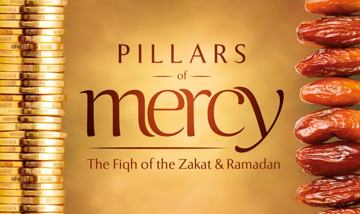 Pillars of Mercy: The Fiqh of the Zakat & Ramadan | AlKauthar Online